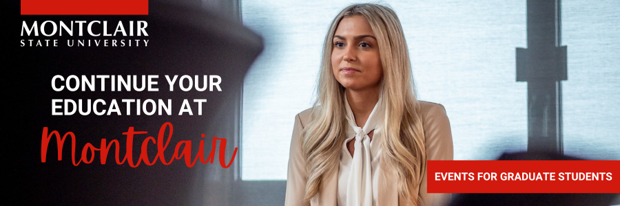 Montclair State University Graduate Admissions - Graduate Admissions Events Center